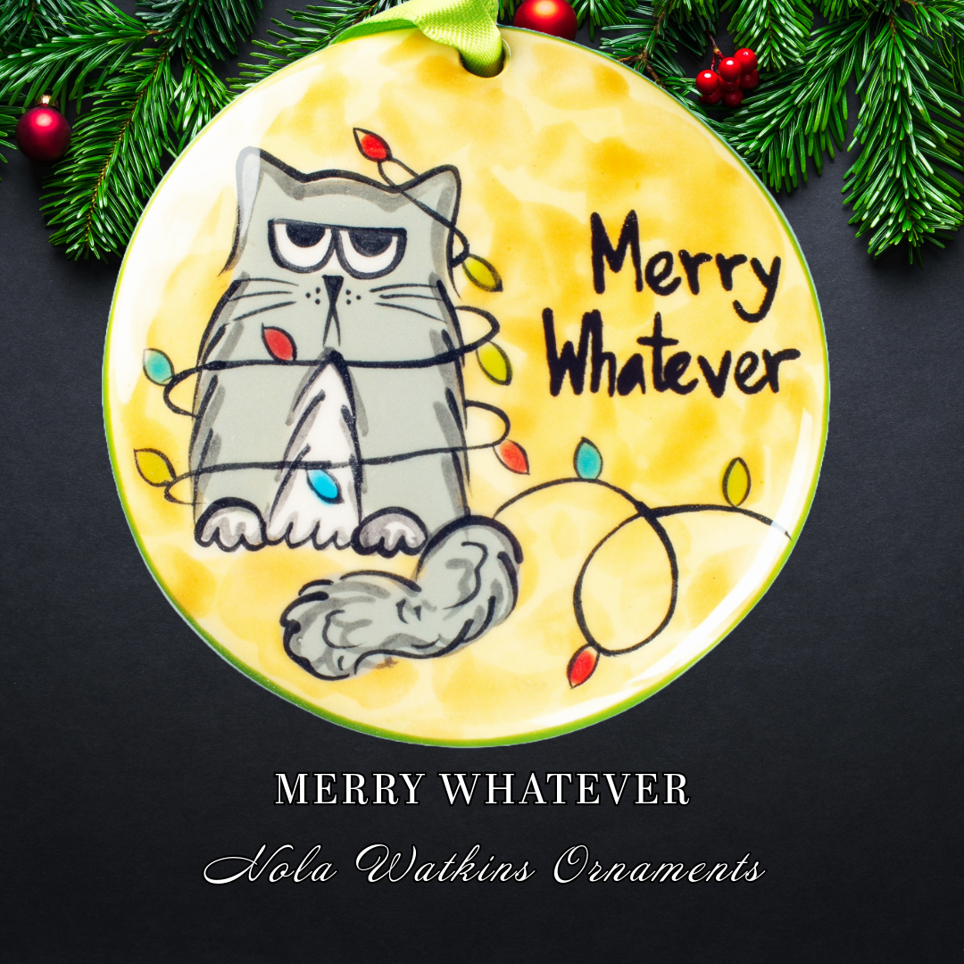 Merry Whatever Cat Ornament | Hand-Painted Ceramic | Nola Watkins